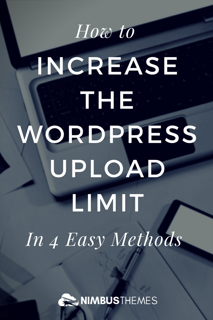 How To Increase The Wordpress Upload Limit In 4 Fail Proof Methods 3854